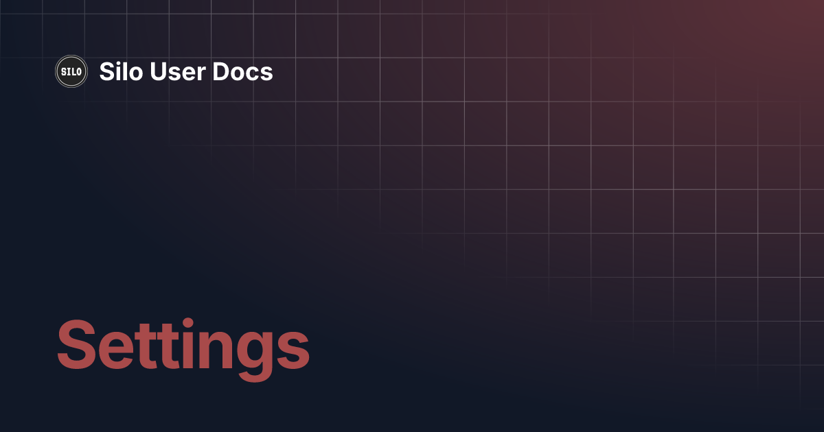 Settings | Silo User Docs
